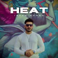 Heat Song Download: Play & Listen Heat Punjabi MP3 Song by Irfan Ahmed ...