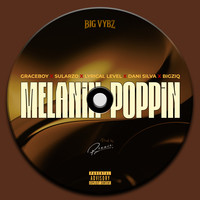 Melanin Poppin (feat. Graceboy, Sularzo, Lyrical Level, Dani Silva ...