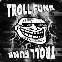 Troll Funk Song Download: Play & Listen Troll Funk all MP3 Song by ...