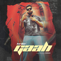 Gaah Song Download: Play & Listen Gaah Punjabi MP3 Song by kirdar @Gaana