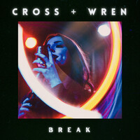 Break Song Download: Play & Listen Break all MP3 Song by Cross + Wren ...