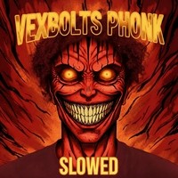 VEXBOLTS PHONK (SLOWED) Song Download: Play & Listen VEXBOLTS PHONK ...