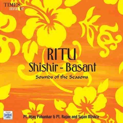Ritu Shishir Song|Pt. Ajay Pohankar|Ritu Shishir Basant| Listen to new ...