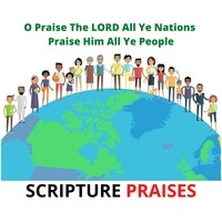 O Praise the Lord All Ye Nations Praise Him All Ye People Songs ...