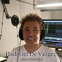 Hadi Gel De Vazgeç Song Download: Play & Listen Hadi Gel De Vazgeç ...