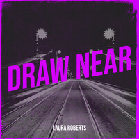Draw Near Song Download: Play & Listen Draw Near all MP3 Song by Laura ...