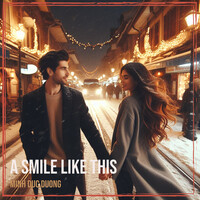 A Smile Like This Song Download: Play & Listen A Smile Like This all MP3 Song by MINH DUC DUONG ...