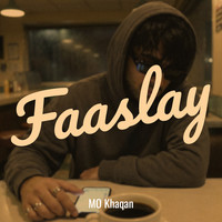 Faaslay Song Download: Play & Listen Faaslay Urdu MP3 Song by MO Khaqan ...