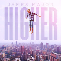 Higher Song Download: Play & Listen Higher all MP3 Song by James Major ...