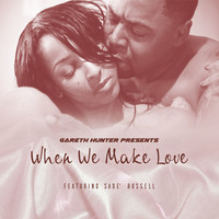 When We Make Love Song Download: Play & Listen When We Make Love all ...