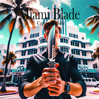 Miami Blade Song Download: Play & Listen Miami Blade all MP3 Song by ...