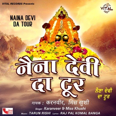 Naina Devi Maa Da Tour MP3 Song Download by Karanveer (Naina Devi Da ...