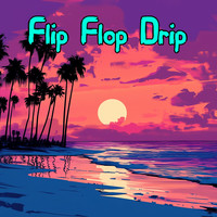 Flip Flop Drip Song Download: Play & Listen Flip Flop Drip German MP3 ...