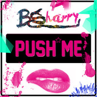 Push Me (Bsharry & Dodaro Edit Remix) MP3 Song Download: Play ...