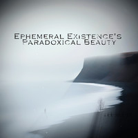 Ephemeral Existence's Paradoxical Beauty Song Download: Play & Listen ...