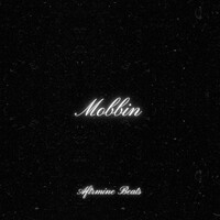 Mobbin Song Download: Play & Listen Mobbin all MP3 Song by Aftrmine ...