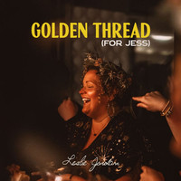 Golden Thread (For Jess) Song Download: Play & Listen Golden Thread ...