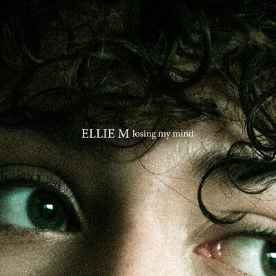 Losing My Mind MP3 Song Download by ELLIE M (Losing My Mind)| Listen ...