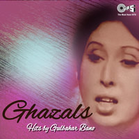 Ghazals Hits by Gulbahar Bano Songs Download: Play & Listen Ghazals ...