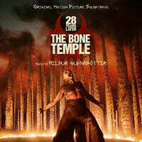 28 Years Later: The Bone Temple (Original Motion Picture Soundtrack ...