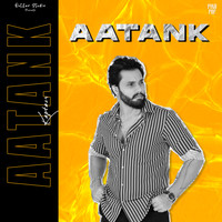 Aatank Song Download: Play & Listen Aatank all MP3 Song by Anjali 99 @Gaana