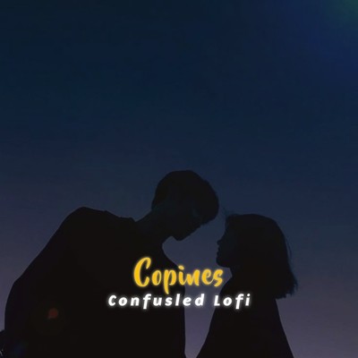 Copines Song|Confusled Lofi|Copines (Slowed and Reverb)| Listen to new ...