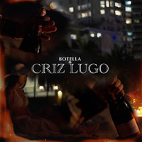Botella Song Download: Play & Listen Botella Spanish MP3 Song by Criz Lugo @Gaana