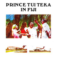 Prince Tui Teka in Fiji Songs Download: Play & Listen Prince Tui Teka ...