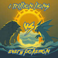 1 Trillion Lions vs Every Pokemon Song Download: Play & Listen 1 ...