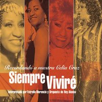 Siempre Viviré: Recordando A Nuestra Celia Cruz Songs Download: Play ...