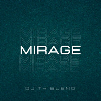 Mirage Song Download: Play & Listen Mirage all MP3 Song by DJ TH BUENO ...