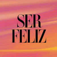 Ser feliz Song Download: Play & Listen Ser feliz Spanish MP3 Song by ...