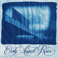 Early August Rain Song Download: Play & Listen Early August Rain all ...