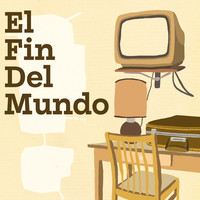 El Fin Del Mundo (2025 Remaster) Song Download: Play & Listen El Fin ...