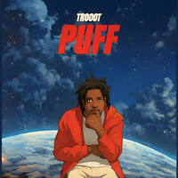 Puff Song Download: Play & Listen Puff all MP3 Song by TroOot @Gaana