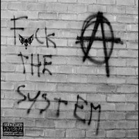 Fxck The System Song Download: Play & Listen Fxck The System all MP3 ...