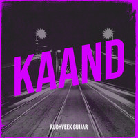 Kaand Song Download: Play & Listen Kaand all MP3 Song by Rudhveek ...