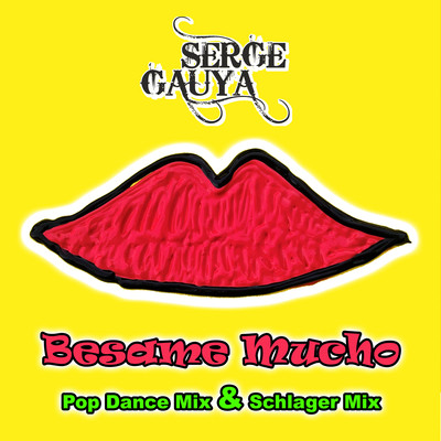 Besame Mucho Song|Serge Gauya|Besame Mucho (Pop Dance Mix & Schlager ...