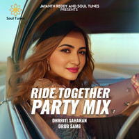 Ride Together (Party Mix) Song Download: Play & Listen Ride Together ...