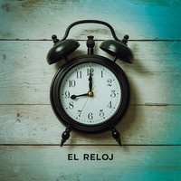El reloj Song Download: Play & Listen El reloj Spanish MP3 Song by ...