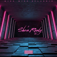 Shes Ready Song Download: Play & Listen Shes Ready all MP3 Song by Mike ...