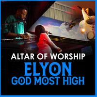 Elyon God Most High Song Download: Play & Listen Elyon God Most High ...