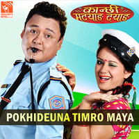 Pokhideuna Timro Maya (From "Kanchhi Matyang Tyang") Song Download: Play & Listen Pokhideuna ...
