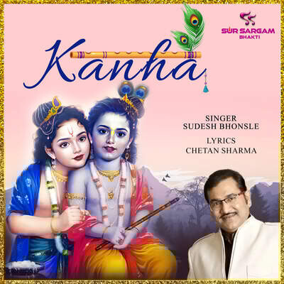 kanha Song|Sudhesh Bhonsle|kanha| Listen to new songs and mp3 song ...