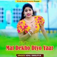 Mat Dekho Diyo Yaar MP3 Song Download: Play & Download New Mat Dekho ...