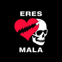 Eres mala Song Download: Play & Listen Eres mala Spanish MP3 Song by ...