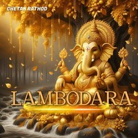 Lambodara Song Download: Play & Listen Lambodara all MP3 Song by Chetan Rathod @Gaana