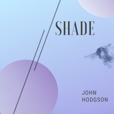 Sunshade Song|John Hodgson|Shade| Listen to new songs and mp3 song ...