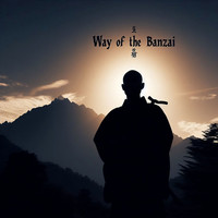 Way of the Banzai Song Download: Play & Listen Way of the Banzai all ...
