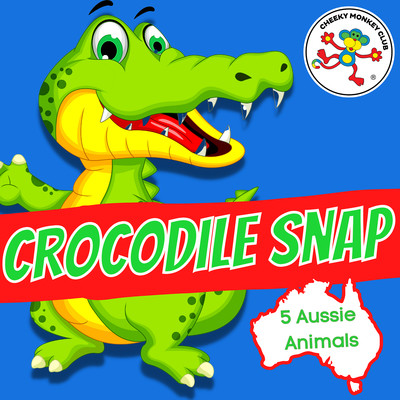Crocodile Snap (5 Aussie Animals) MP3 Song Download by Cheeky Monkey ...
